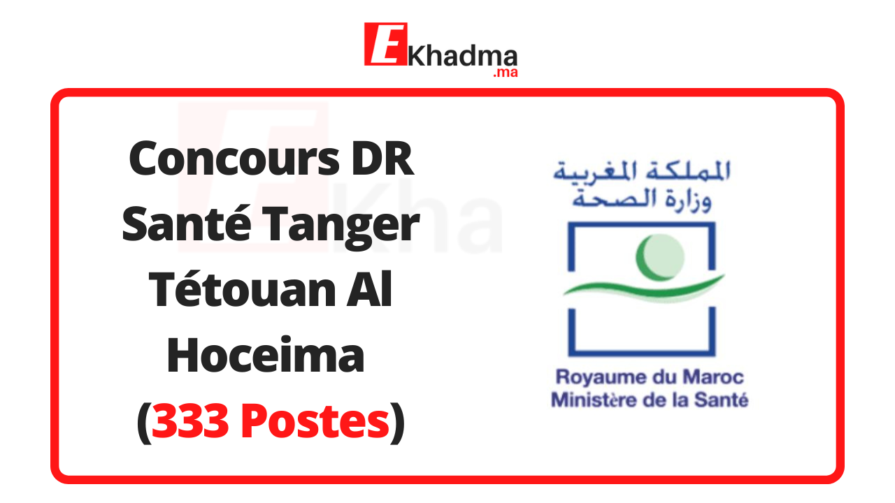 Concours DR Santé Tanger Tétouan Al Hoceima (333 Postes) | eKhadma