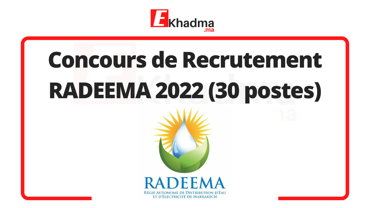 Concours de Recrutement RADEEMA 2022 (30 postes) | eKhadma