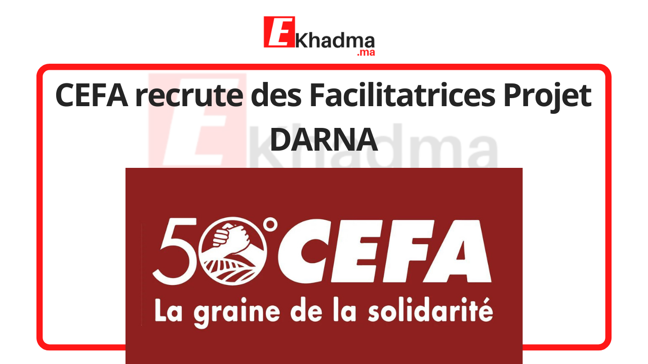 CEFA recrute des Facilitatrices Projet DARNA | eKhadma